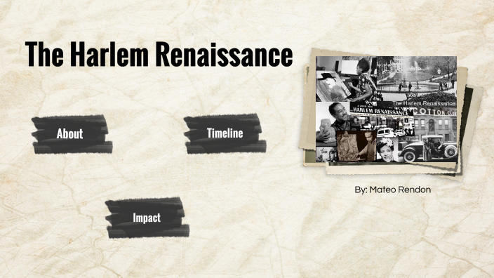 The Harlem Renaissance by on Prezi