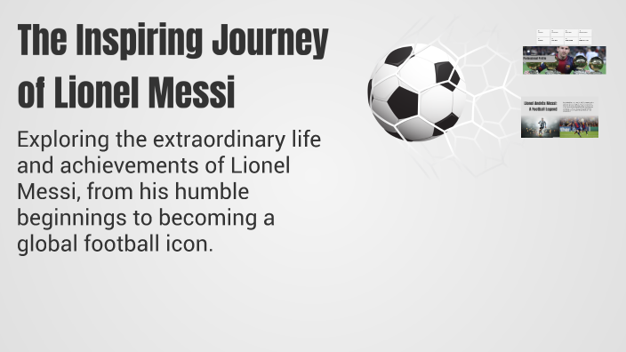 The Inspiring Journey of Lionel Messi by Ramiro Cardenas on Prezi