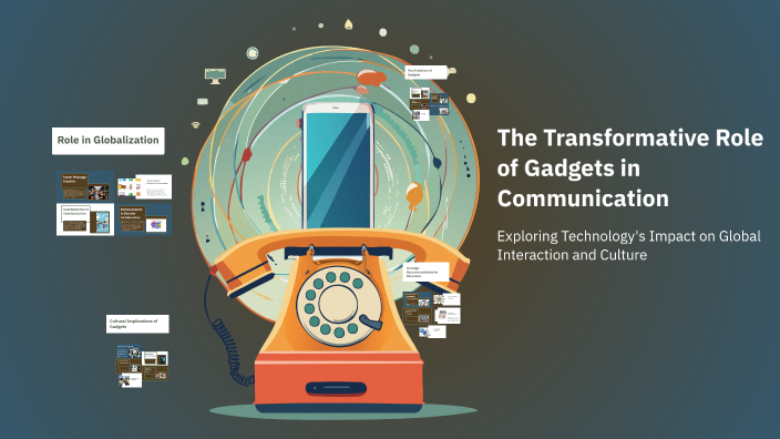 The Transformative Role of Gadgets in Communication by Casey kate Cha ...