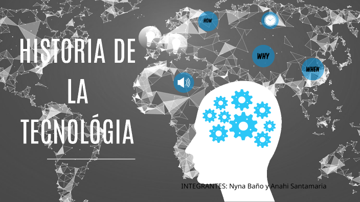 HISTORIA DE LA TECNÓLOGIA by Anahi Santamaria on Prezi