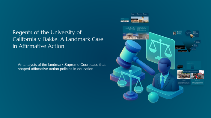 Regents of the University of California v. Bakke: A Landmark Case in ...