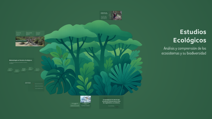 Estudios Ecológicos by Noemi Ruiz on Prezi