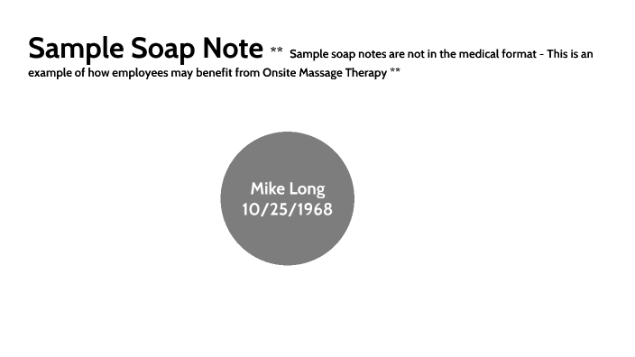 B. Better Massage - Soap Notes by SARA ZAPFE on Prezi