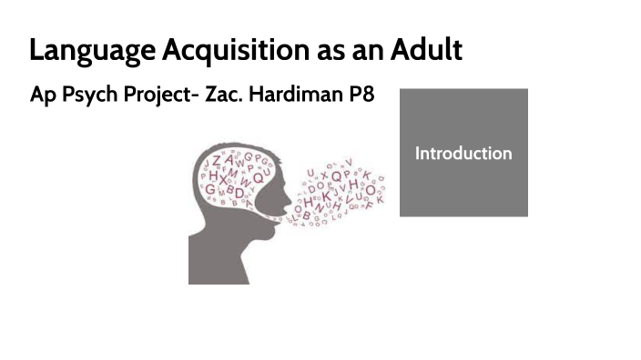 Language Acquisition Psych by Zac Hardiman on Prezi