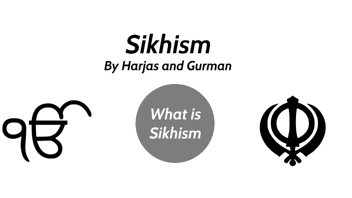 Sikhism by Harjas Chadha on Prezi