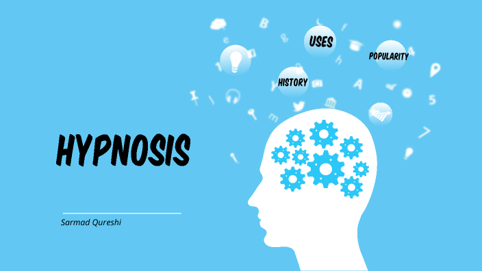 How Does Hypnosis Work? by Sarmad Qureshi on Prezi