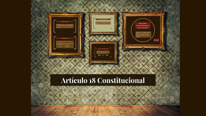 Artículo 18 Constitucional by Adriana V M