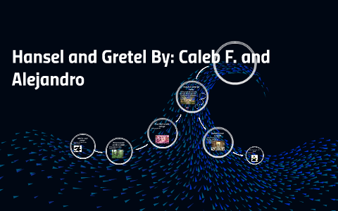 Hansel and Gretel by Alejandro Guerra on Prezi