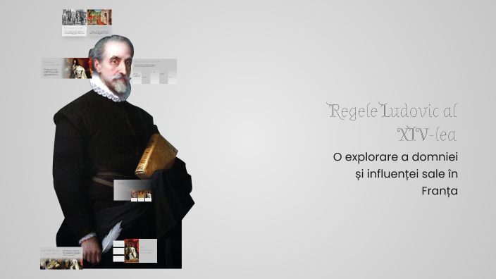 Regele Ludovic al XIV-lea by Dragos Coleșică on Prezi