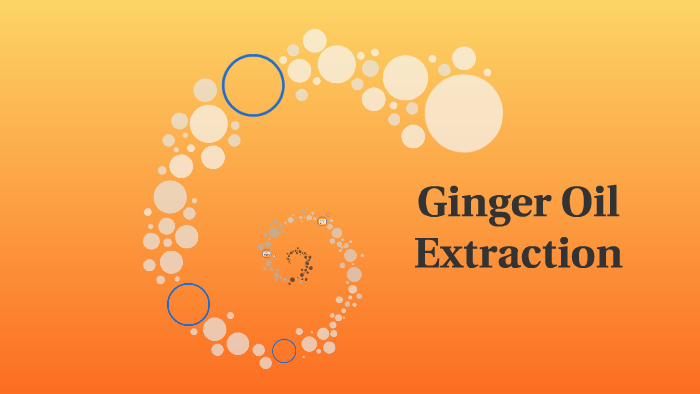 Ginger Oil Extraction by Adeola Adelekan on Prezi