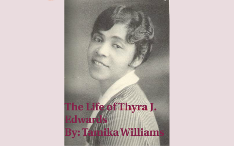 Thyra J. Edwards by Tamika Williams on Prezi