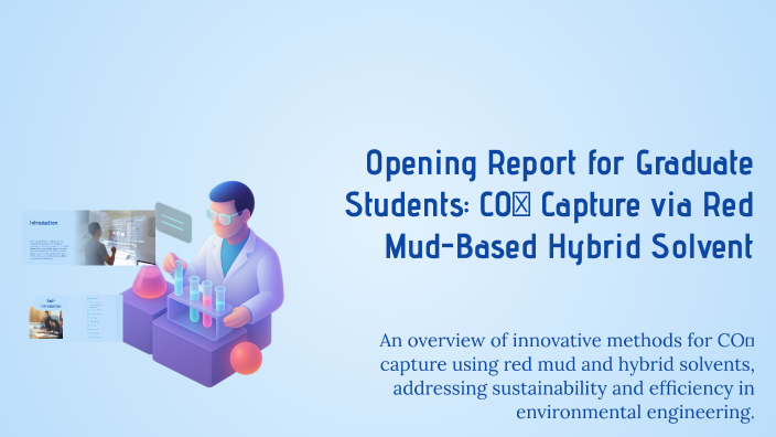 Opening Report for Graduate Students: CO₂ Capture via Red Mud-Based ...