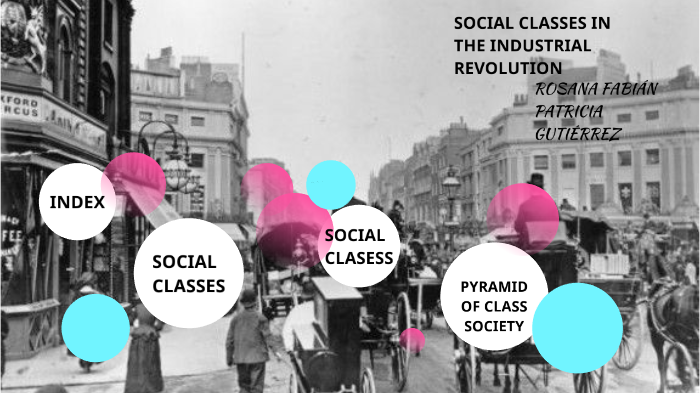 Social Classes that emerged in the Industrial Revolution by Patricia ...