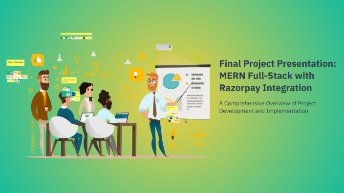 Final Project Presentation: MERN Full-Stack with Razorpay Integration by Rittish G on Prezi