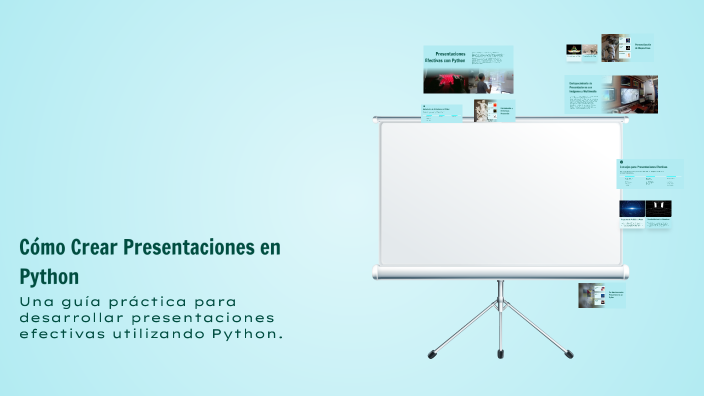 Cómo Crear Presentaciones en Python by pepe martinez on Prezi