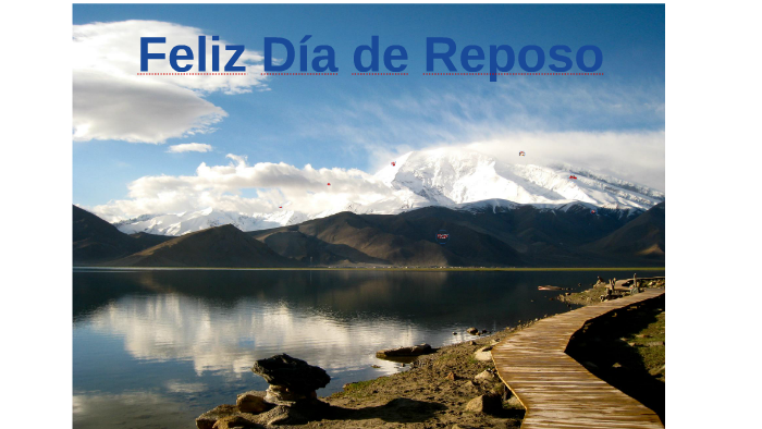 Feliz Día de Reposo by Jesús Duarte on Prezi