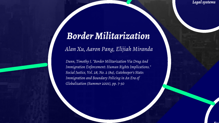 Border Militarization C-Map by Alan Xu on Prezi