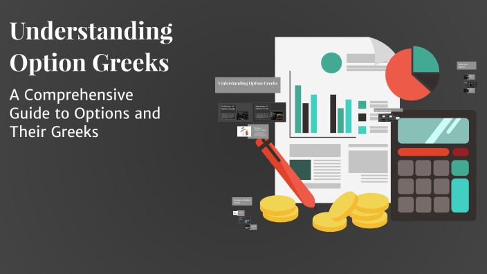 Understanding Option Greeks by Harsh Parmar on Prezi