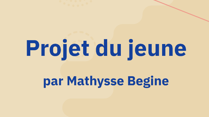Projet du jeune 2025 by mathysse Begine on Prezi