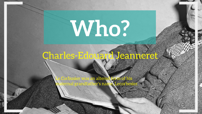 Le Corbusier by Shari Heck on Prezi