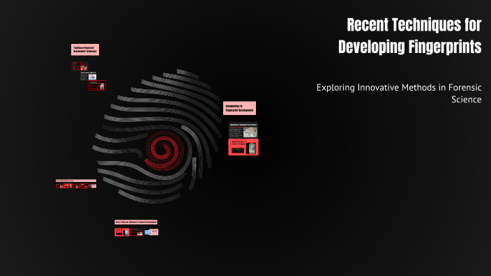 Recent Techniques for Developing Fingerprints by Sree on Prezi