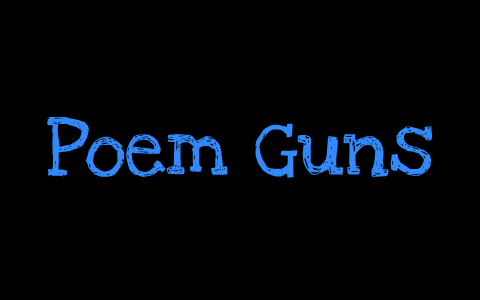 Poem Guns by sungmin hong on Prezi