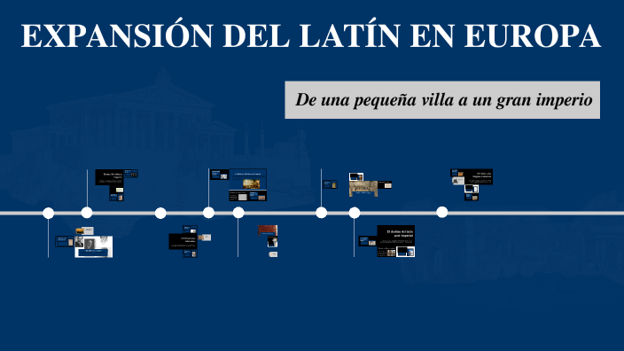 EXPANSIÓN DEL LATÍN EN EUROPA by Santiago Aguilar on Prezi