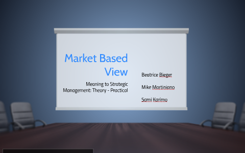 Market Based View by Mike Martiniano on Prezi