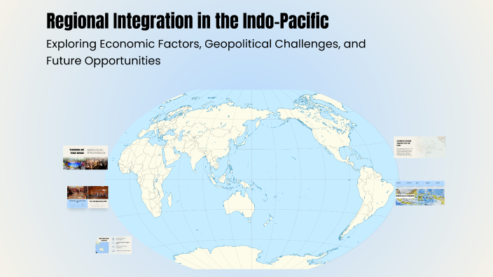 Regional Integration in the Indo-Pacific by aa aa on Prezi