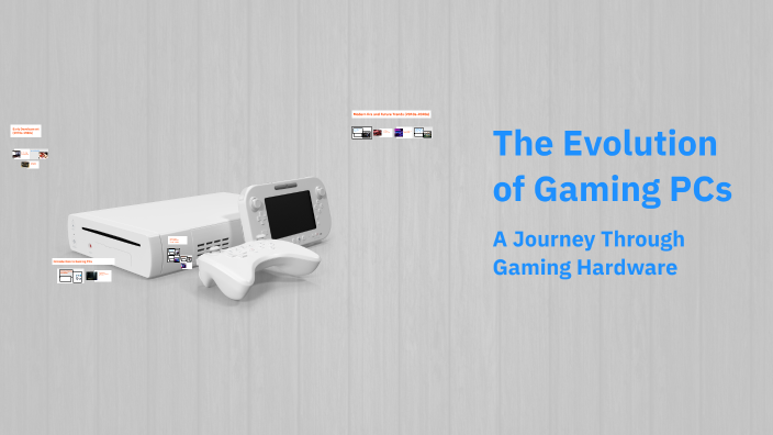 The Evolution of Gaming PCs by The G.O.A.T on Prezi