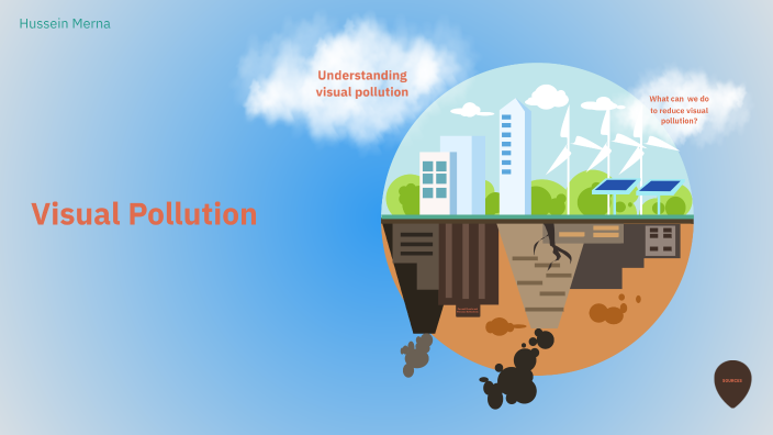 Visual Pollution: A Growing Concern by merna hussein on Prezi