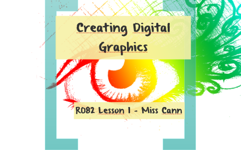 Creating Digital Graphics by Miss Cann on Prezi