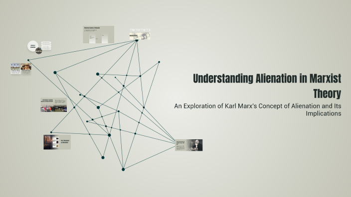 Understanding Alienation in Marxist Theory by Jeya Ganesh on Prezi