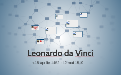 Leonardo da Vinci by Bodnar Erica on Prezi