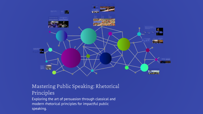Mastering Public Speaking: Rhetorical Principles by siddra huma on Prezi