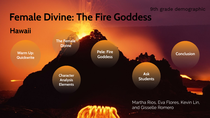 The Female Divine: The Fire Goddess by Eva Flores on Prezi