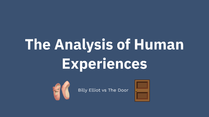 The Analysis of Human Experiences by olivia hudson on Prezi