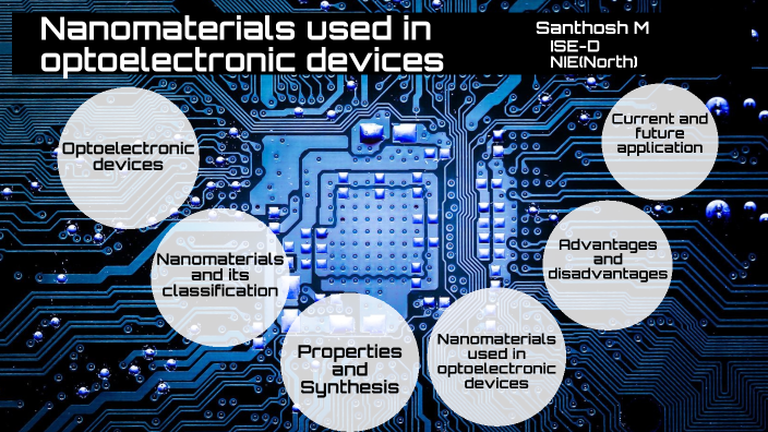 Nanomaterials used in optoelectronic devices by Santhosh M on Prezi