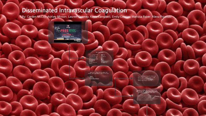 Disseminated Intravascular Coagulation by Carden McCoy on Prezi