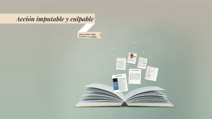 Acción imputable y culpable by carolina telles on Prezi