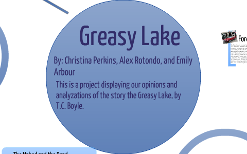 Greasy Lake Project by Emily Arbour on Prezi