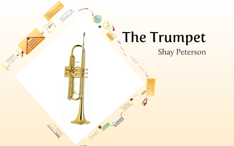 How a Trumpet Works by Shay Peterson on Prezi