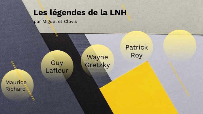 Les légendes de la LNH by Miguel Laplante on Prezi