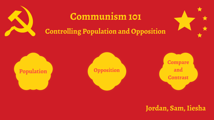 Communism 101 Population and Opposition by Iiesha Moume on Prezi