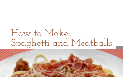 Spaghetti and Meatballs by Jake Foeldes on Prezi