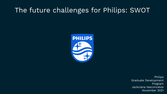 The future challenges for Philips: SWOT Analysis by Jackciana ...