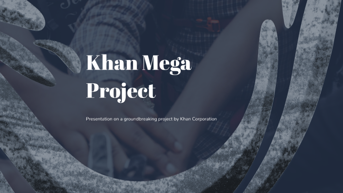 Khan Mega Project by Midrar Ullah on Prezi
