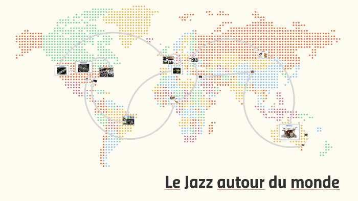 Le Jazz autour du monde by Médiathèque Orléans on Prezi