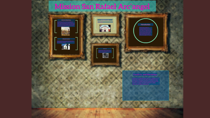 Mission San Rafael Arcangel by kaitlynn landin on Prezi