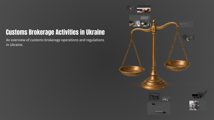 Customs Brokerage Activities in Ukraine by Владислав Рудик on Prezi